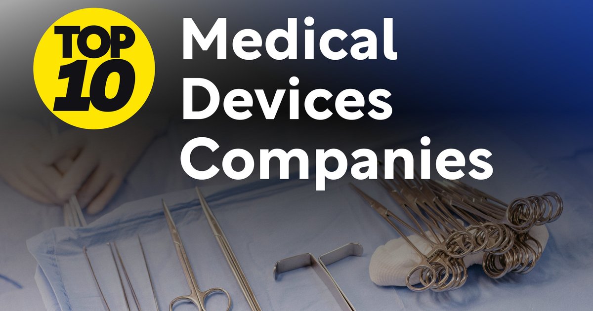 Top 10: Medical Devices Companies | Healthcare Digital