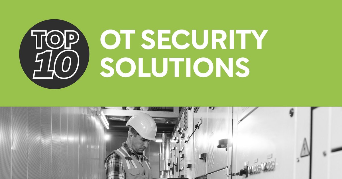 Top 10: OT Security Solutions | Cyber Magazine