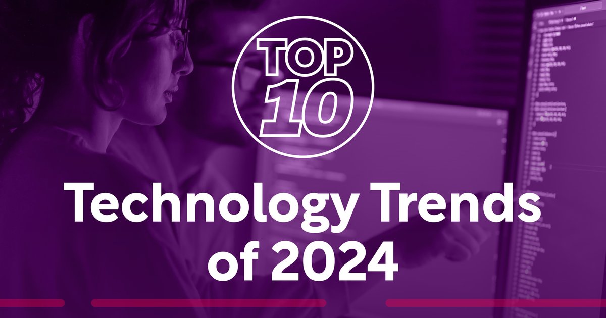 Top 10: Technology Trends of 2024 | Technology Magazine