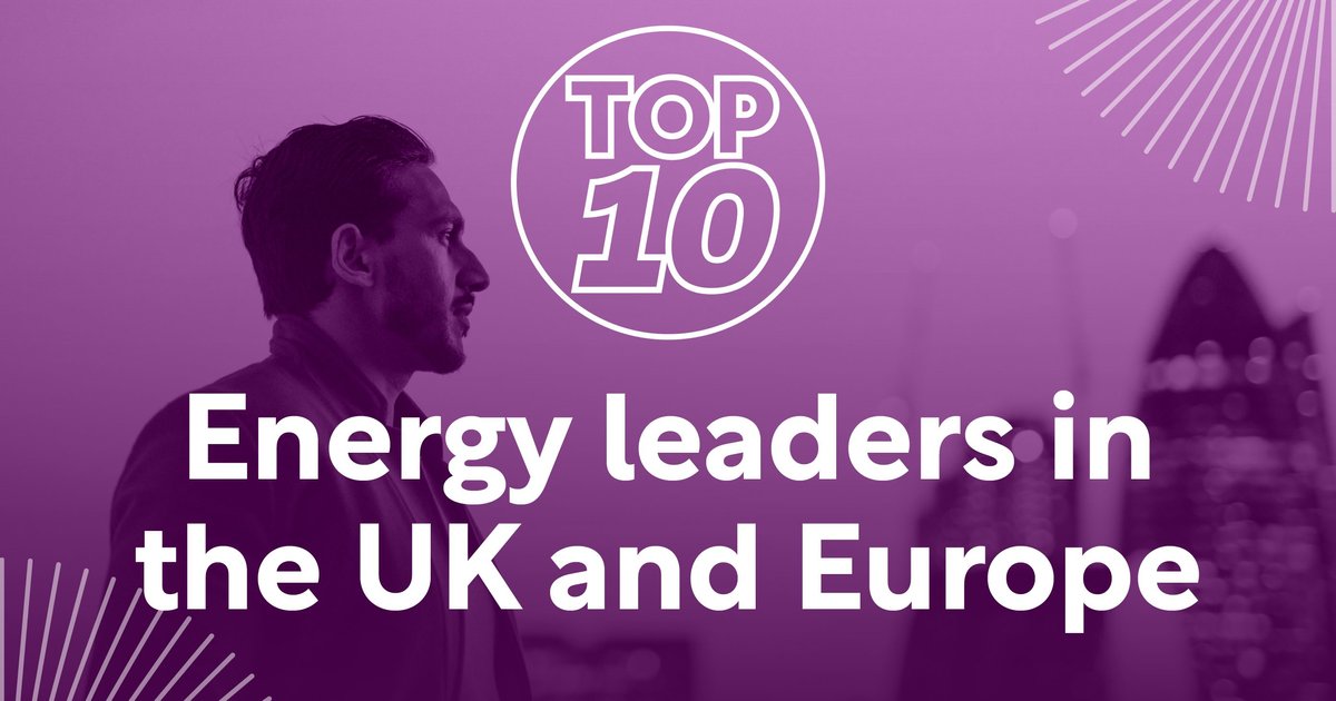 Top 10 energy leaders in the UK and Europe | Energy Magazine