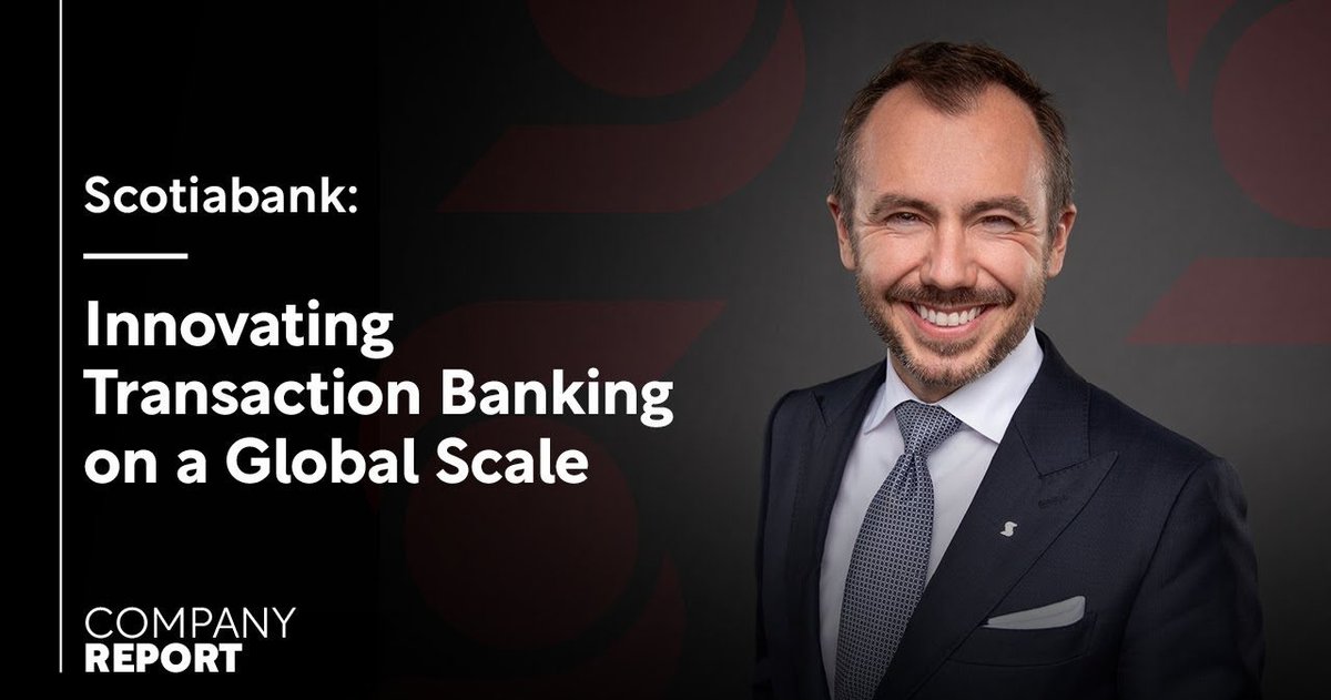 Scotiabank: Innovating Global Transaction Banking | FinTech Magazine