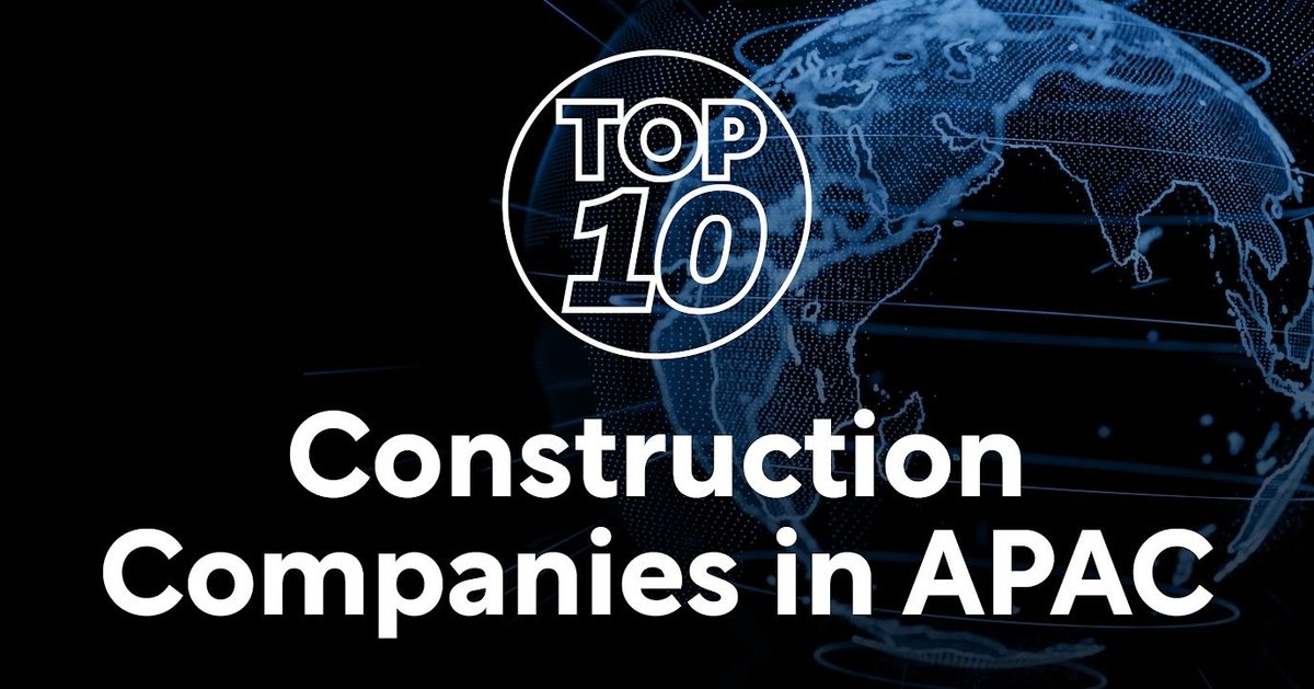 Top 10: Construction Companies in APAC | Construction Digital