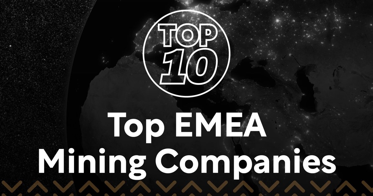 Top 10: Mining Companies in EMEA | Mining Digital