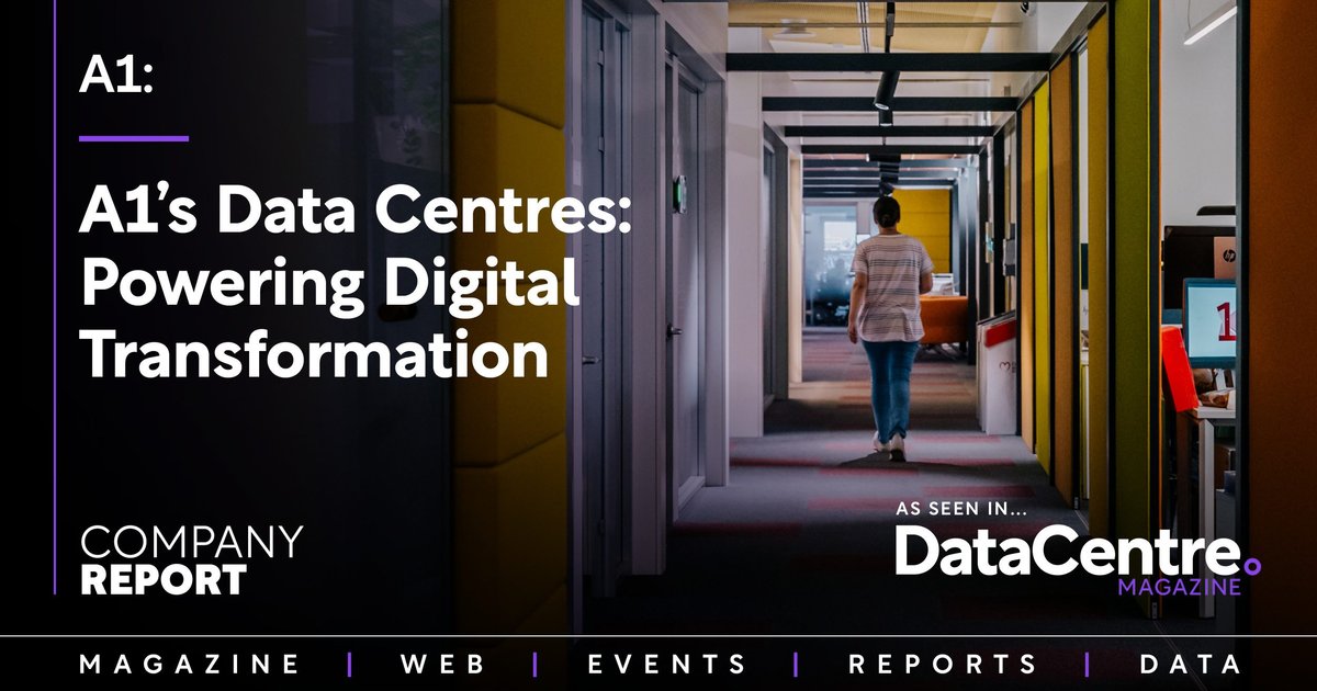 A1's Data Centres: Powering Digital Transformation | Data Centre Magazine
