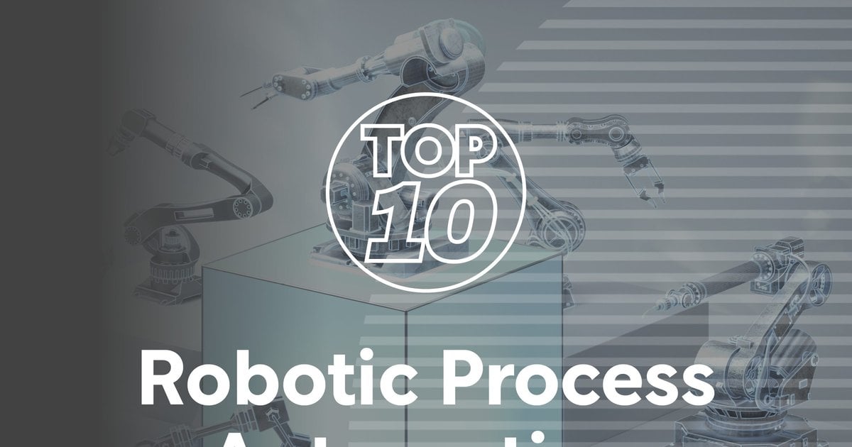 Top 10: Robotic Process Automation Companies | Manufacturing Digital Top 10: Robotic Process Automation Companies | Manufacturing Digital
