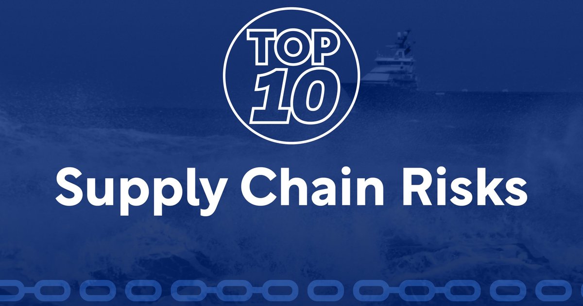 Top 10: Supply Chain Risks | Supply Chain Magazine