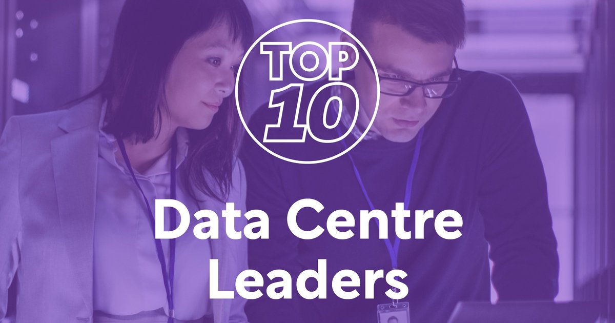Top 10 data centre leaders | Data Centre Magazine