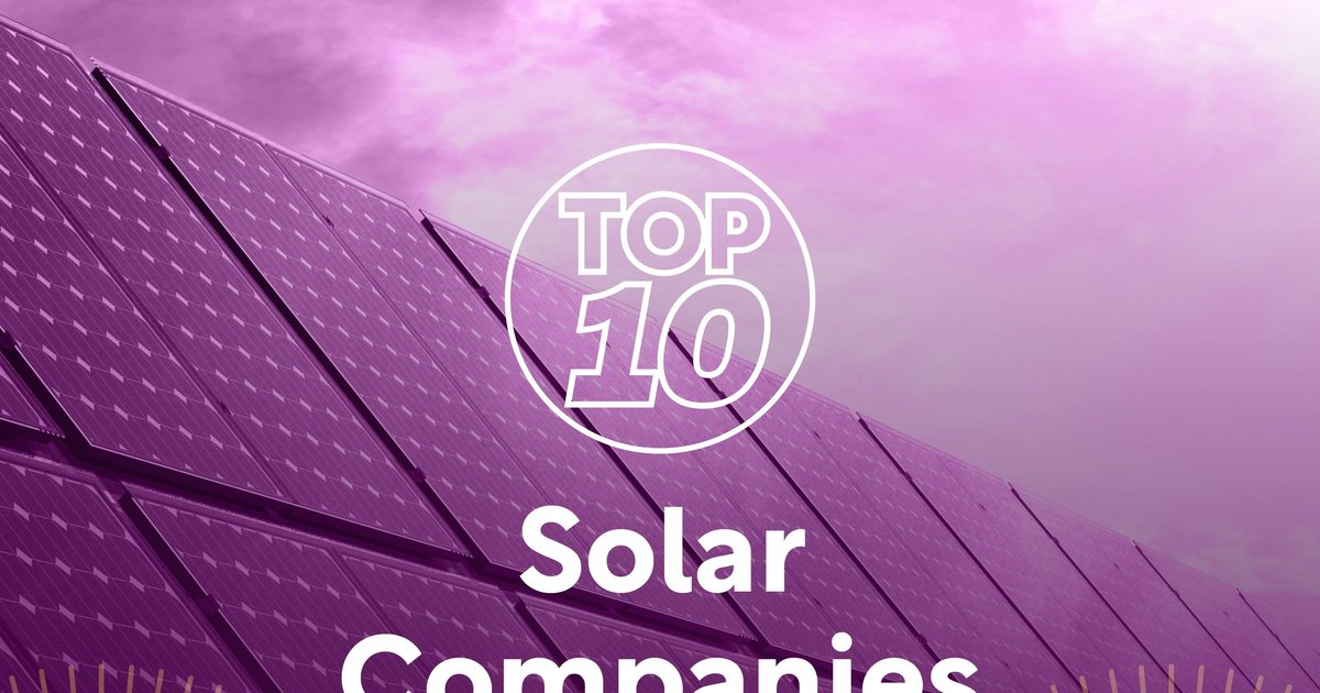 Top 10: Solar Companies | Energy Magazine