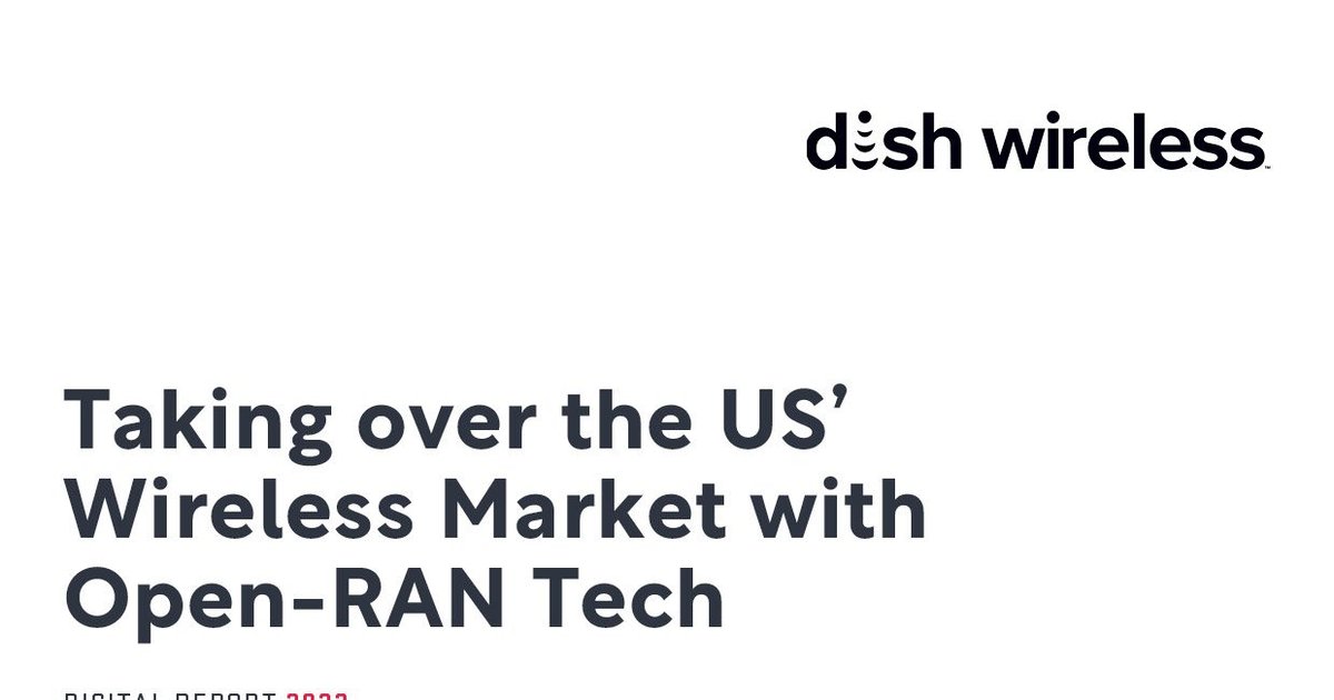 DISH: Taking over the US’ Wireless Market with Open-RAN Tech | Telco ...