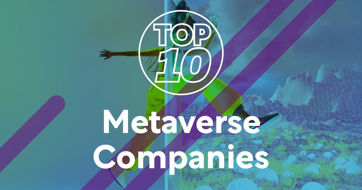 Top 10: Metaverse companies | Technology Magazine