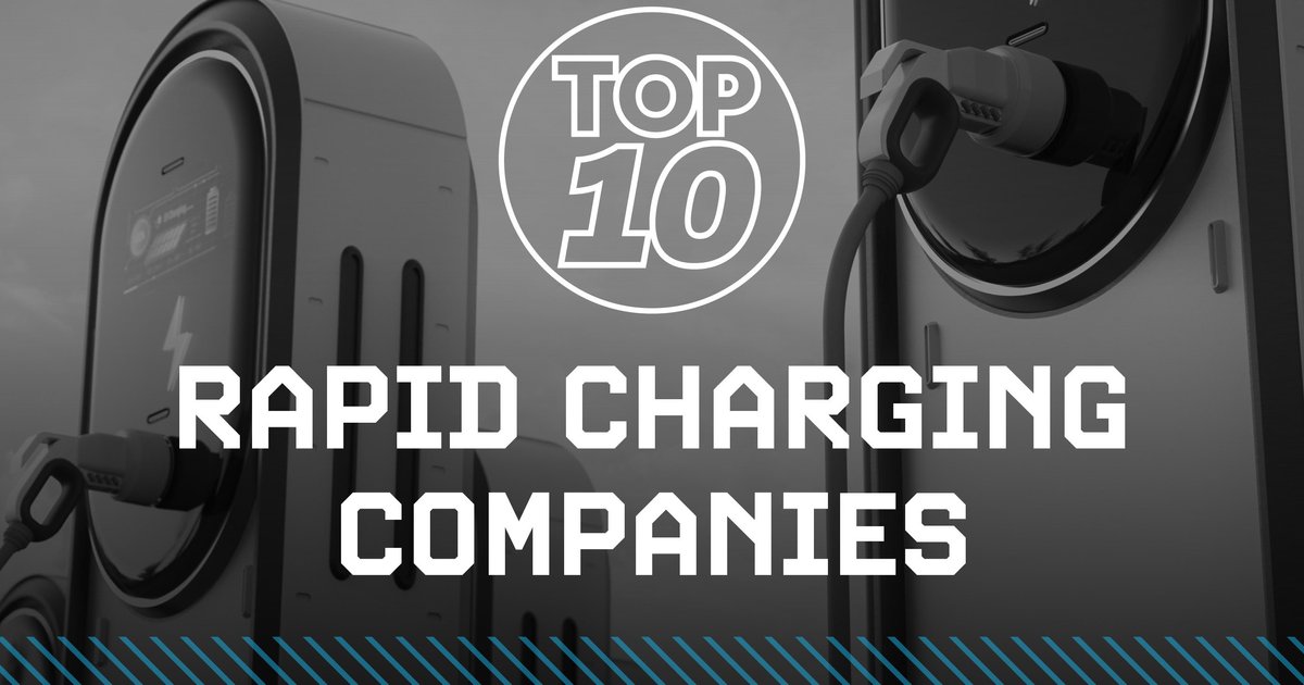 Top 10: Rapid Charging Companies | EV Magazine