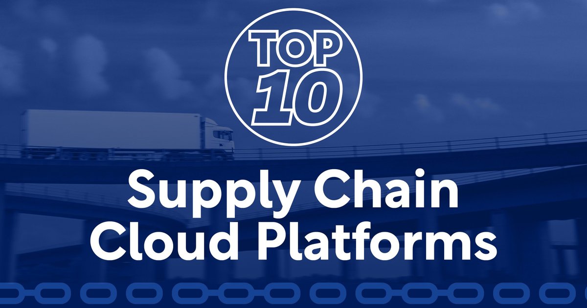 Top 10: Supply Chain Cloud Platforms | Supply Chain Magazine