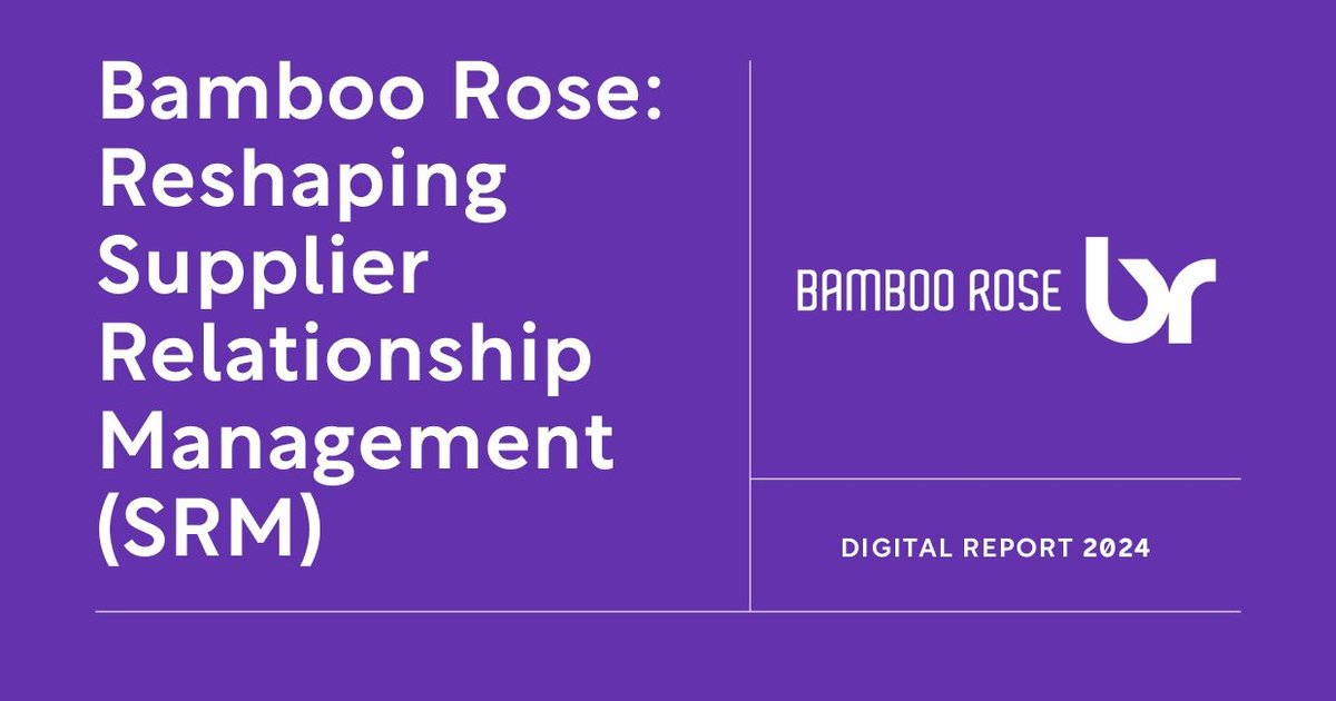 Bamboo Rose: Reshaping Supplier Relationship Management | Supply Chain ...
