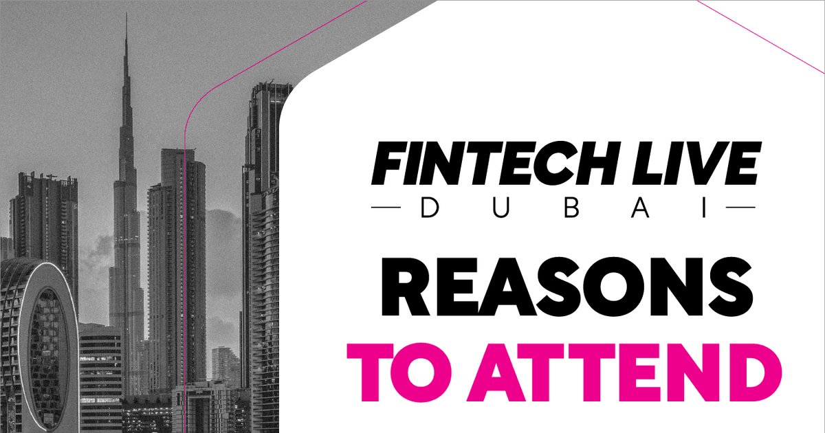 Why Should FinTech Leaders Attend FinTech LIVE Dubai? | FinTech Magazine