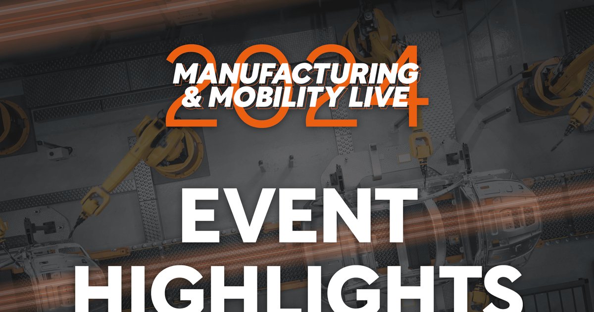 Manufacturing & Mobility LIVE: A Virtual Event to Celebrate | Manufacturing Digital