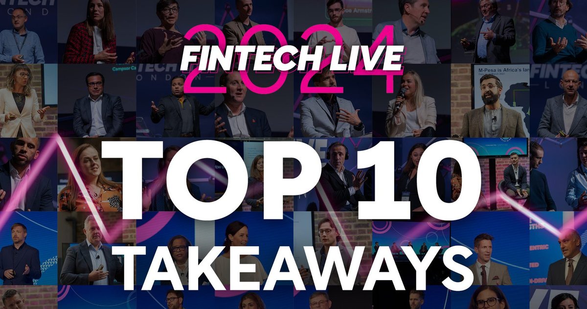 Top 10 Takeaways From FinTech LIVE 2024 | FinTech Magazine