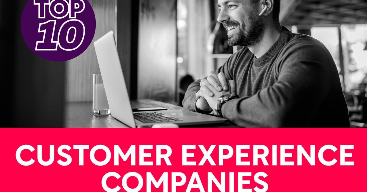 Top 10: Customer Experience Companies | Technology Magazine