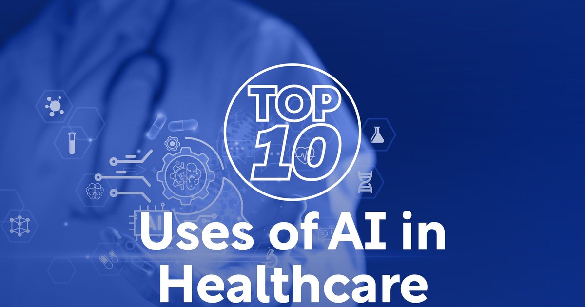 Top 10: Uses of AI in Healthcare | Healthcare Digital