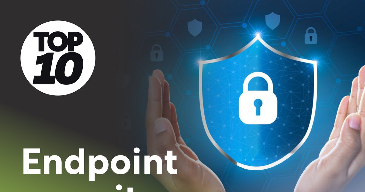 Top 10: Endpoint Security Companies | Cyber Magazine