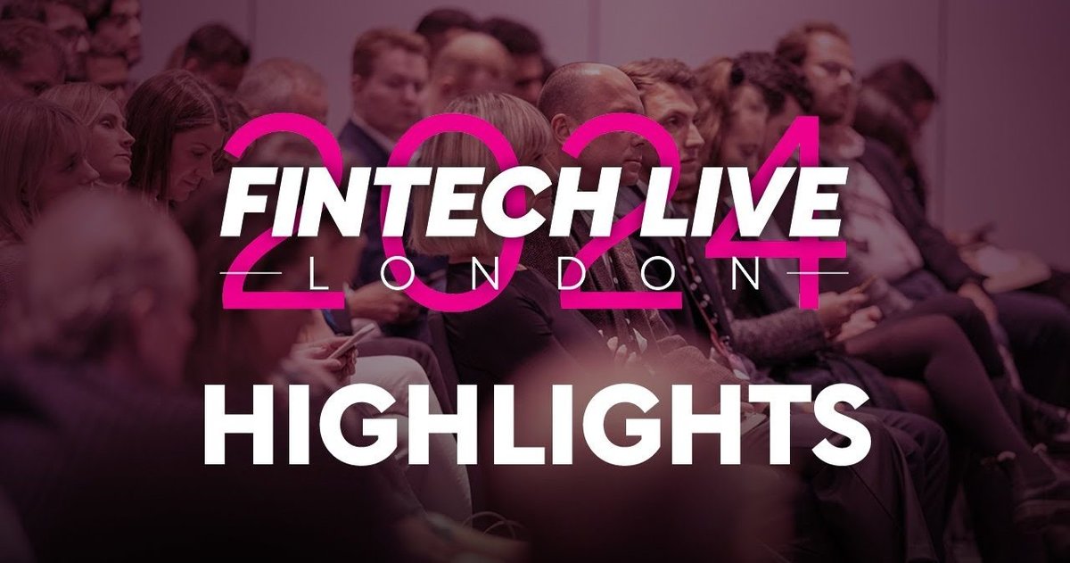 Highlights: FinTech LIVE London Global Summit 2024 | FinTech Magazine
