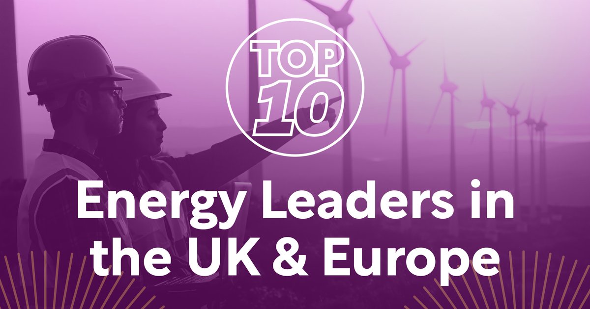 Top 10: Energy Leaders in the UK & Europe | Energy Magazine
