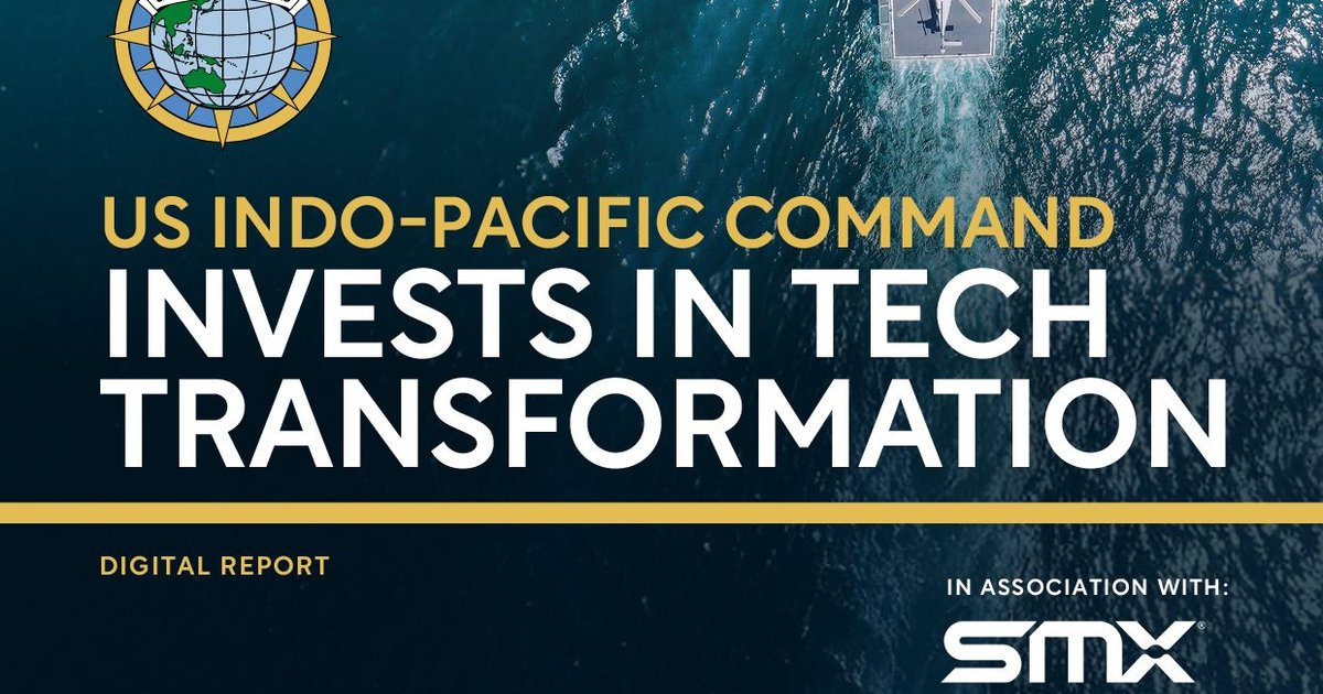 US Indo-Pacific Command Invests in Tech Transformation | Technology ...
