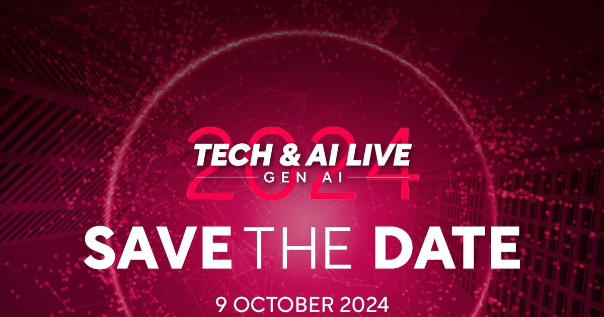 SAVE THE DATE – Tech & AI LIVE: Gen AI | Technology Magazine
