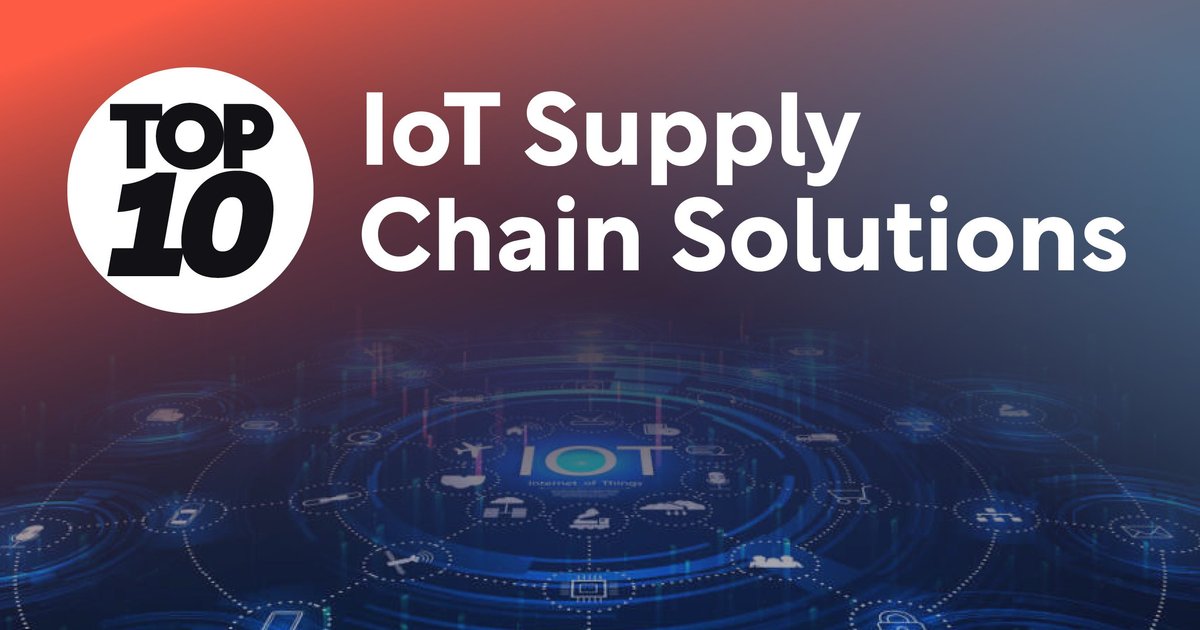 Top 10: IoT Solutions | Supply Chain Magazine
