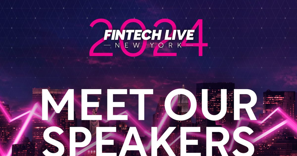 FinTech LIVE New York – Meet Our 2024 Speakers | FinTech Magazine
