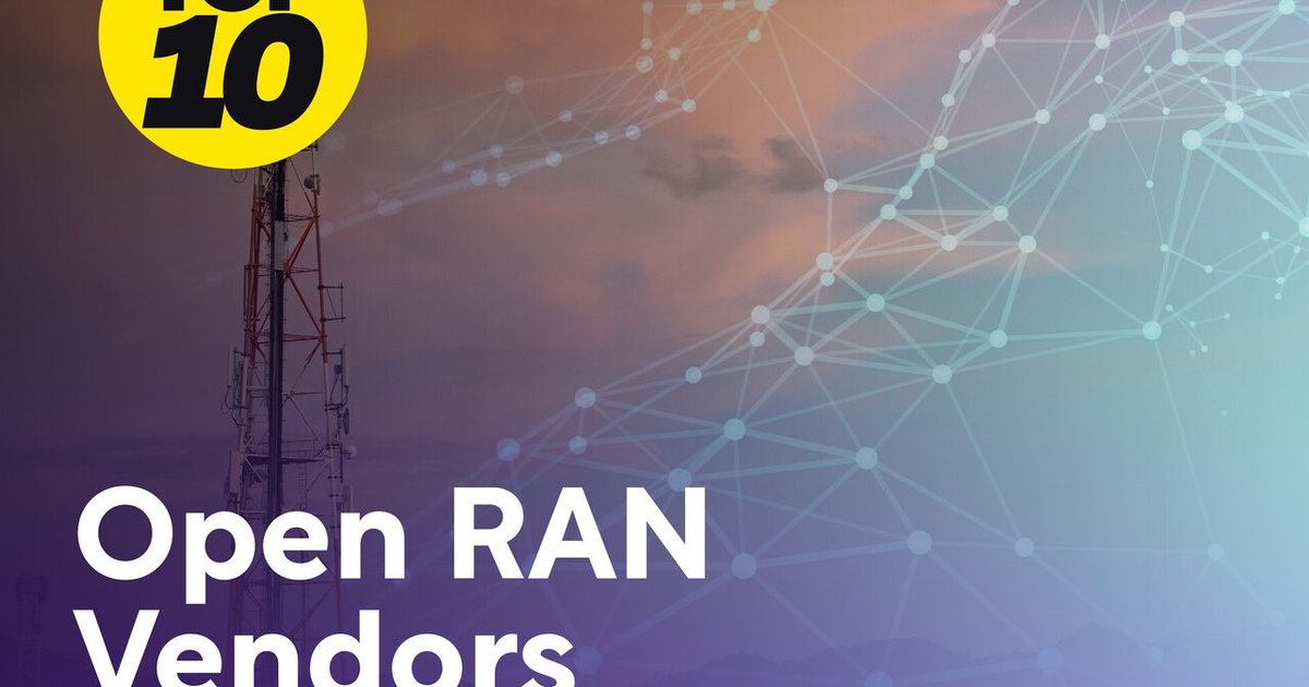 Top 10: Open RAN Vendors | Telco Magazine