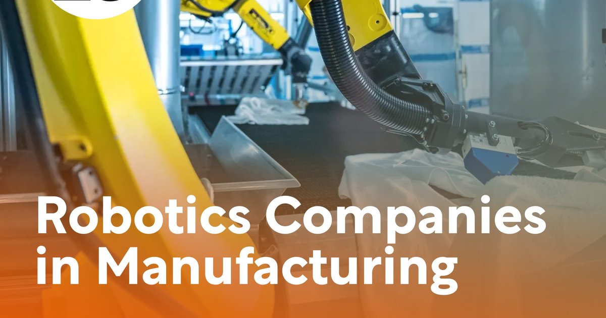 Top 10: Robotics Companies in Manufacturing | Manufacturing Digital