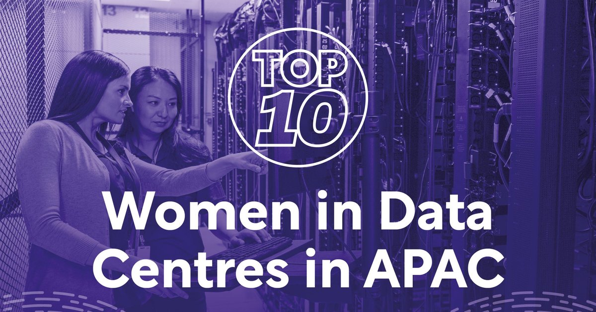 Top 10: Women in Data Centres in APAC | Data Centre Magazine