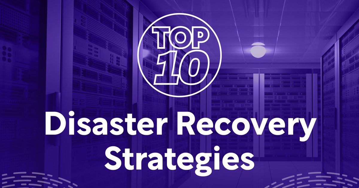 Top 10: Disaster Recovery Strategies | Data Centre Magazine