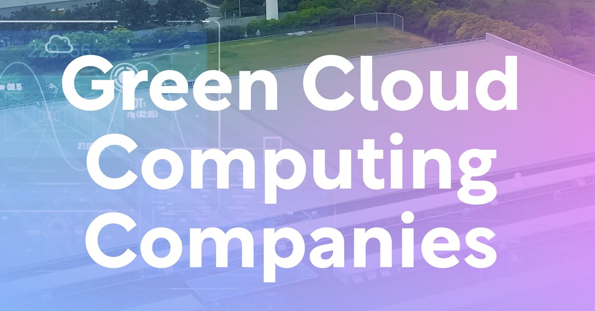 Top 10: Green Cloud Computing Companies | Technology Magazine