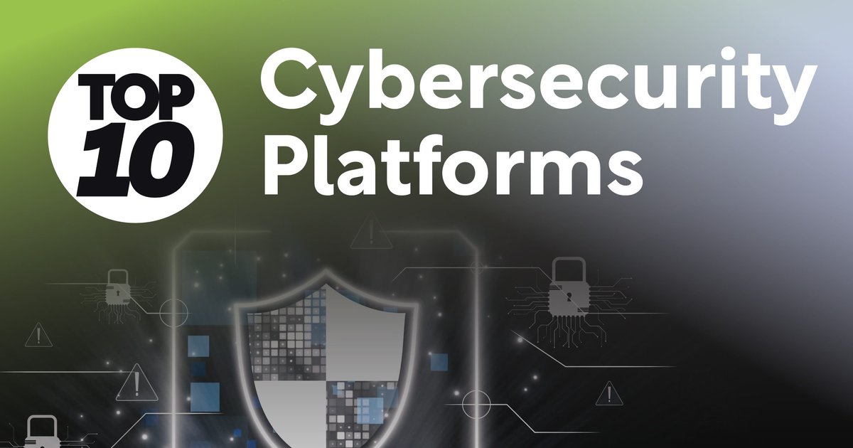 Top 10: Cybersecurity Platforms | Cybersecurity Magazine