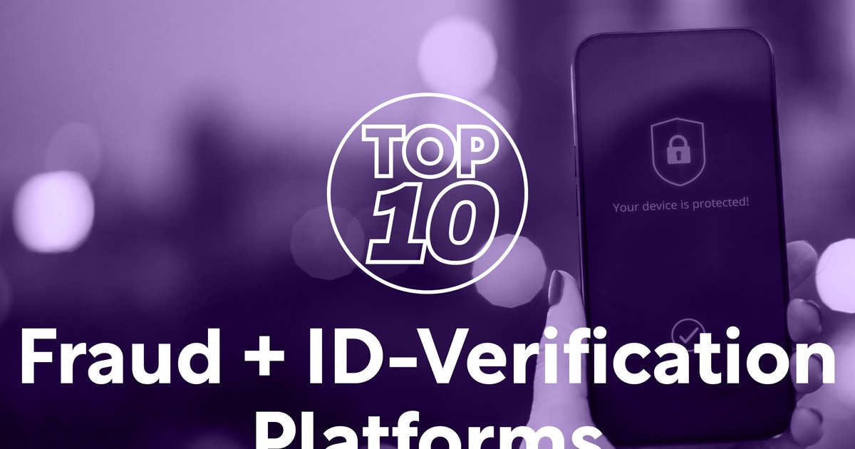 FinTech Magazine’s Top 10 fraud & ID verification platforms | FinTech ...