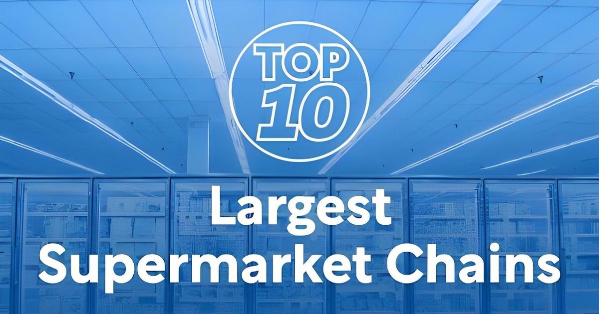 Top 10: Largest Supermarket Chains | Food and Drink Digital