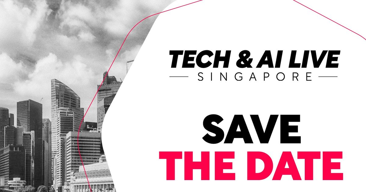 SAVE THE DATE: Tech & AI LIVE Singapore 2025 | Technology Magazine