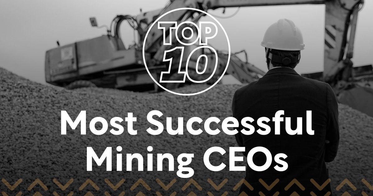 Top 10: Most Successful Mining CEOs | Mining Digital