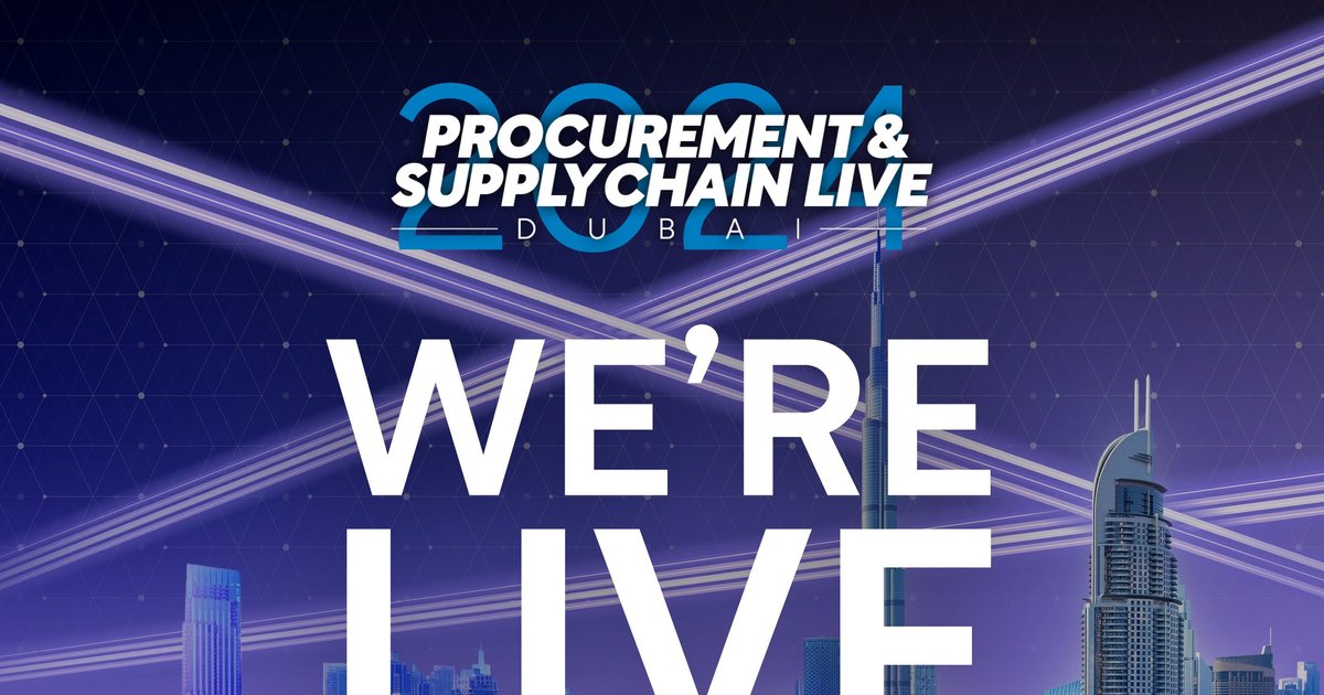 We’re LIVE! Procurement & Supply Chain LIVE Dubai | Procurement Magazine