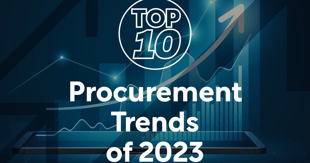 Top 10 Procurement Trends of 2023 | Procurement Magazine