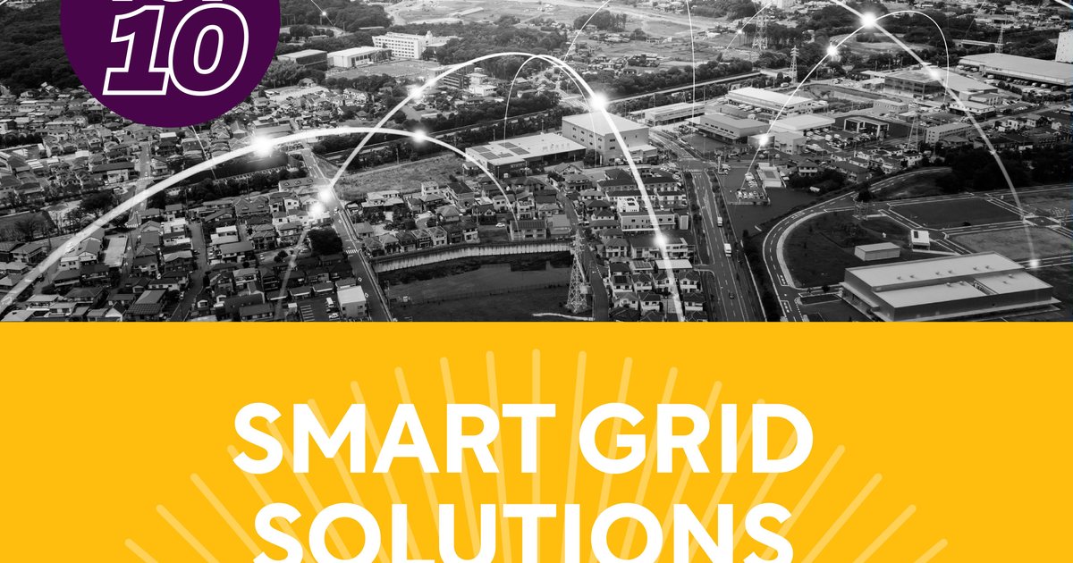 Top 10: Smart Grid Solutions | Energy Magazine