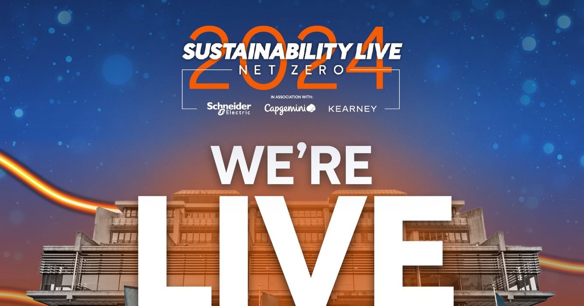 WE’RE LIVE! Sustainability LIVE: Net Zero - Day 1 | Sustainability Magazine