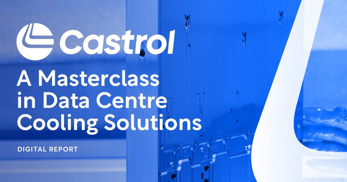 Castrol: A Masterclass in Data Centre Cooling Solutions | Technology ...