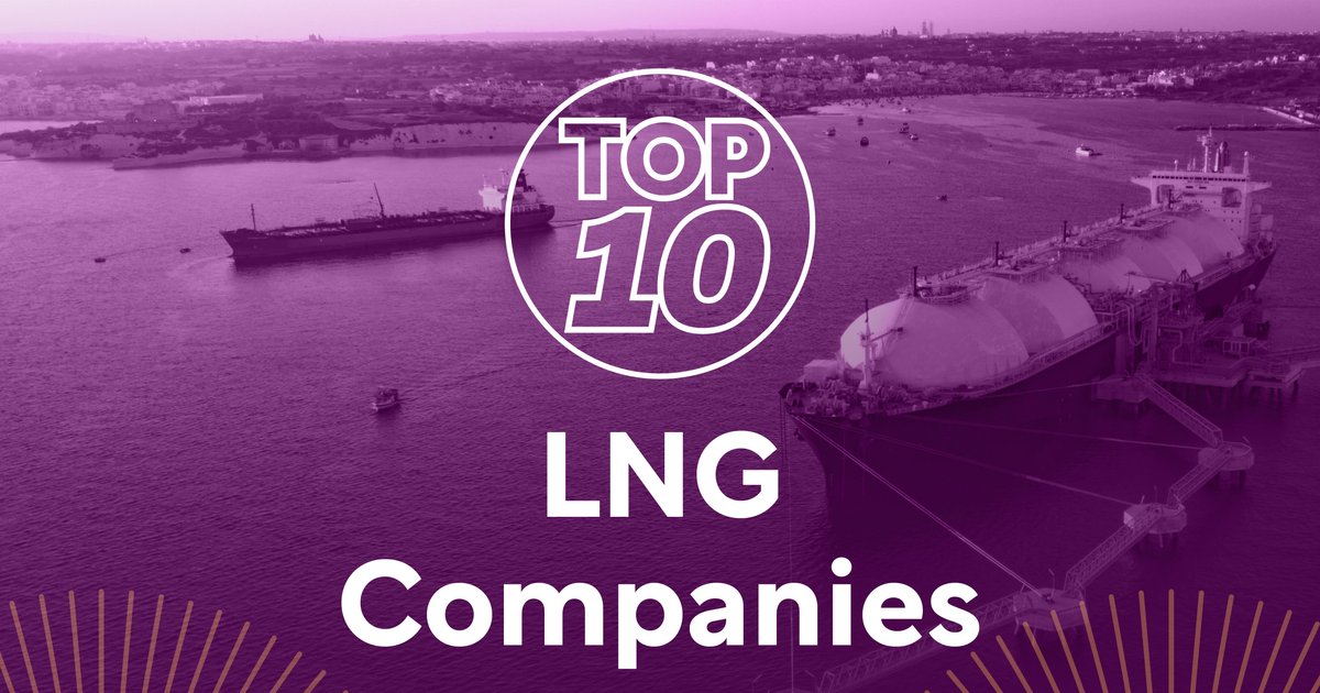 Top 10: LNG Companies | Energy Magazine