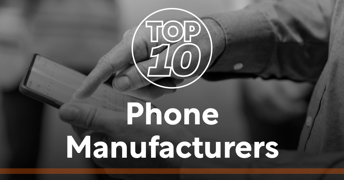 Top 10: Smartphone Manufacturers | Manufacturing Digital