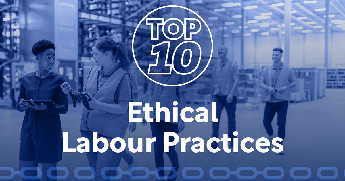 Top 10: Ethical Labour Practices | Supply Chain Magazine