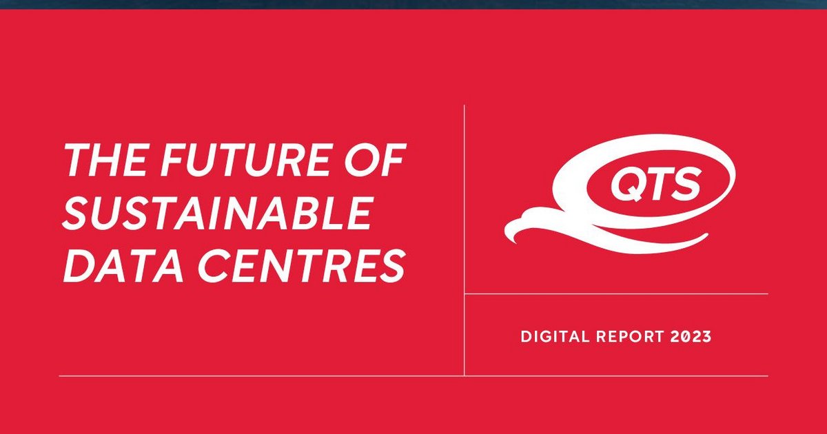 QTS: The future of sustainable data centres | Data Centre Magazine