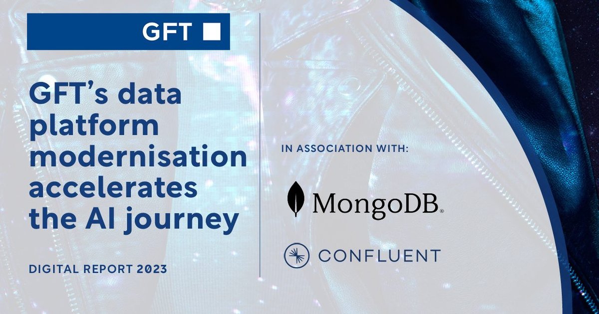 GFT’s data platform modernisation accelerates the AI journey | AI Magazine