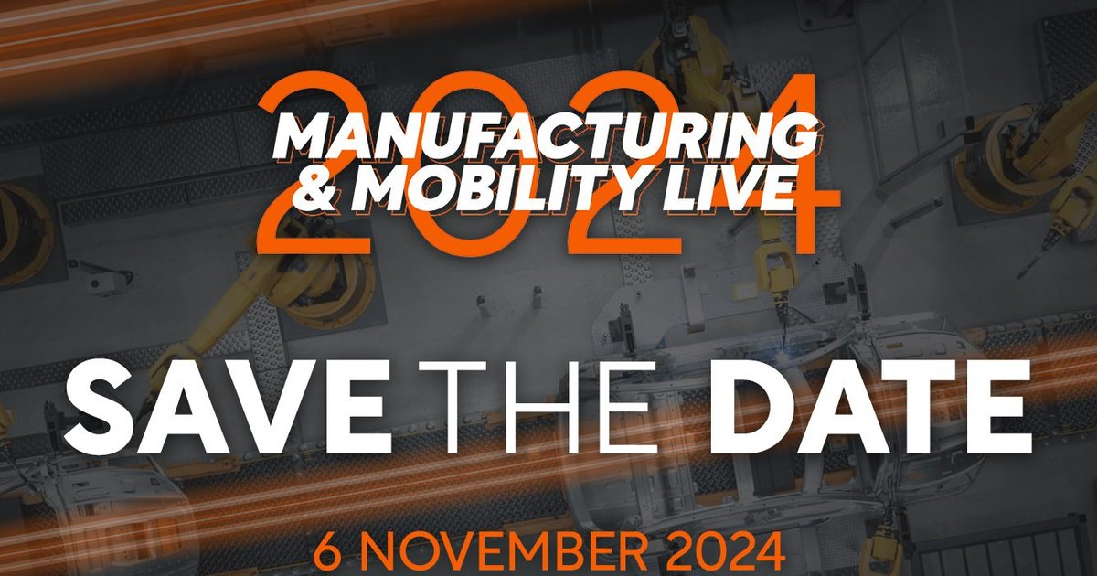 SAVE THE DATE: Manufacturing & Mobility LIVE | Manufacturing Digital